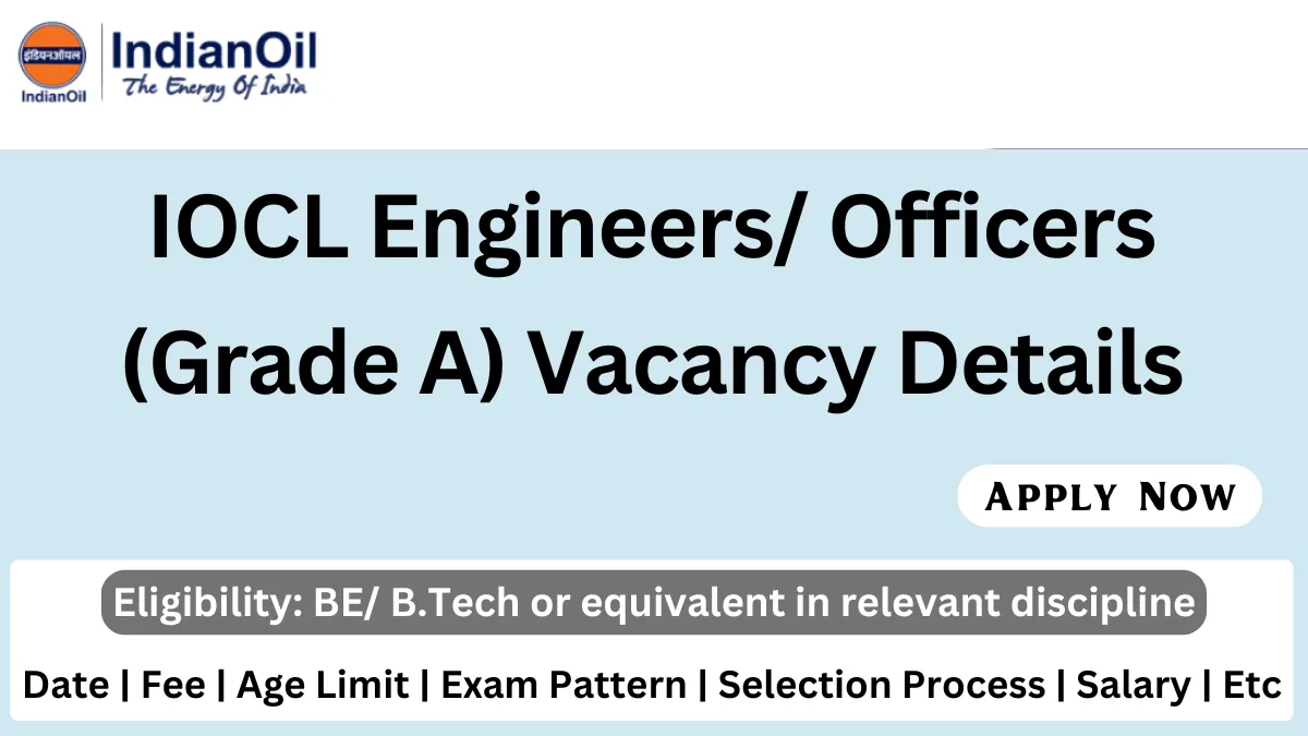 IOCL Engineer Recruitment 2025: Notification, Eligibility, Vacancies ...