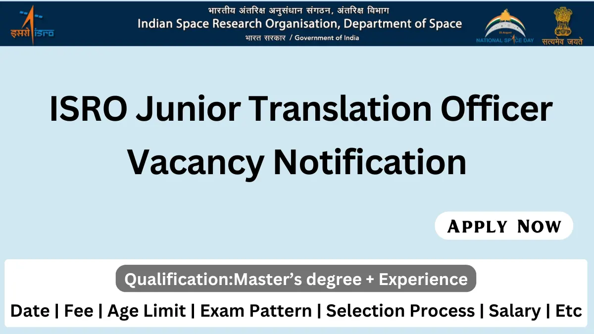 ISRO Junior Translation Officer Recruitment 2025: Apply Online For 4 ...