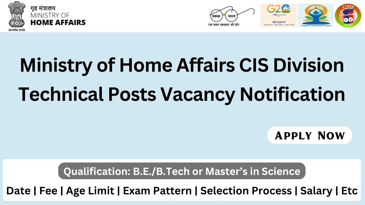MHA CIS Division Technical Recruitment 2025 For 15 Vacancies - Rojgar ...